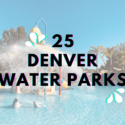 25 Denver Water Parks! » The Denver Housewife